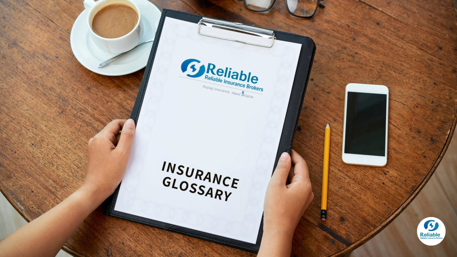 Glossary of Insurance Terms | Reliable Insurance Brokers